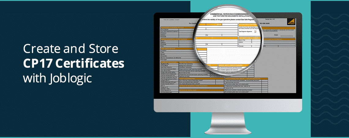 Use Field Service Software for Your CP17 Certificates